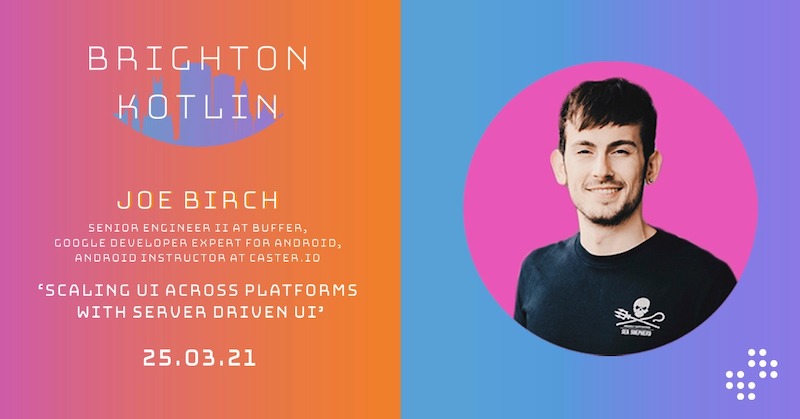 Scaling UI across platforms with Server Driven UI by Joe Birch