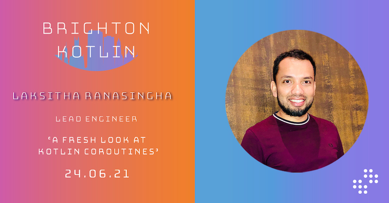 A Fresh Look at Kotlin Coroutines by Laksitha Ranasingha